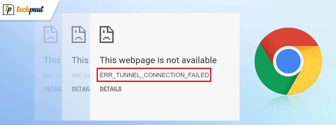 How To Fix Tunnel Connection Error In Chrome